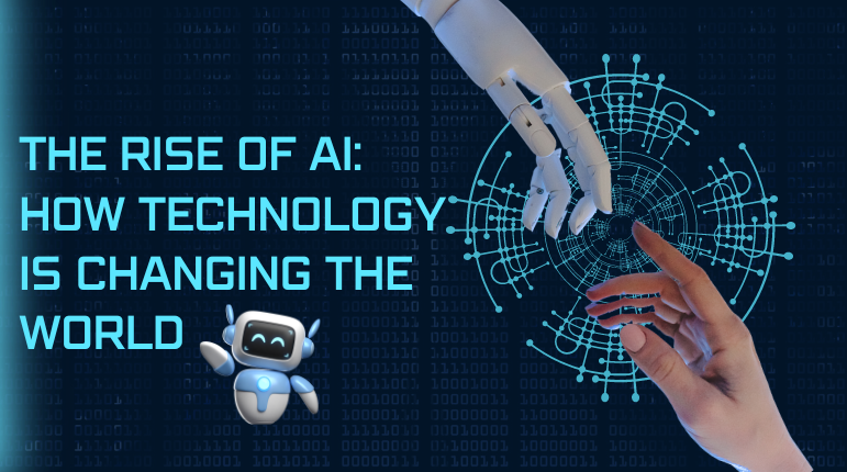 The Rise of AI: How Technology is Reshaping Our World – TechMetronix