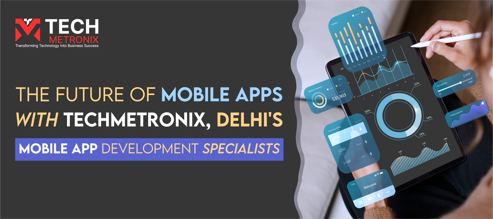 The Future of Mobile Apps with TechMetronix, Delhi's Mobile App Development Specialists ...
